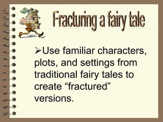 Fractured fairy tales.ppt