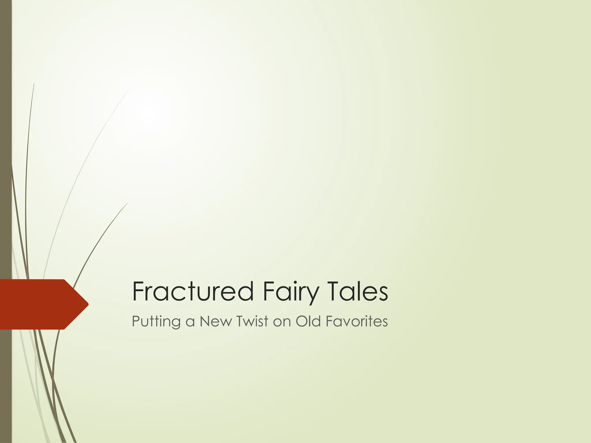 Fractured Fairy Tales. Narrative overview | PPTX