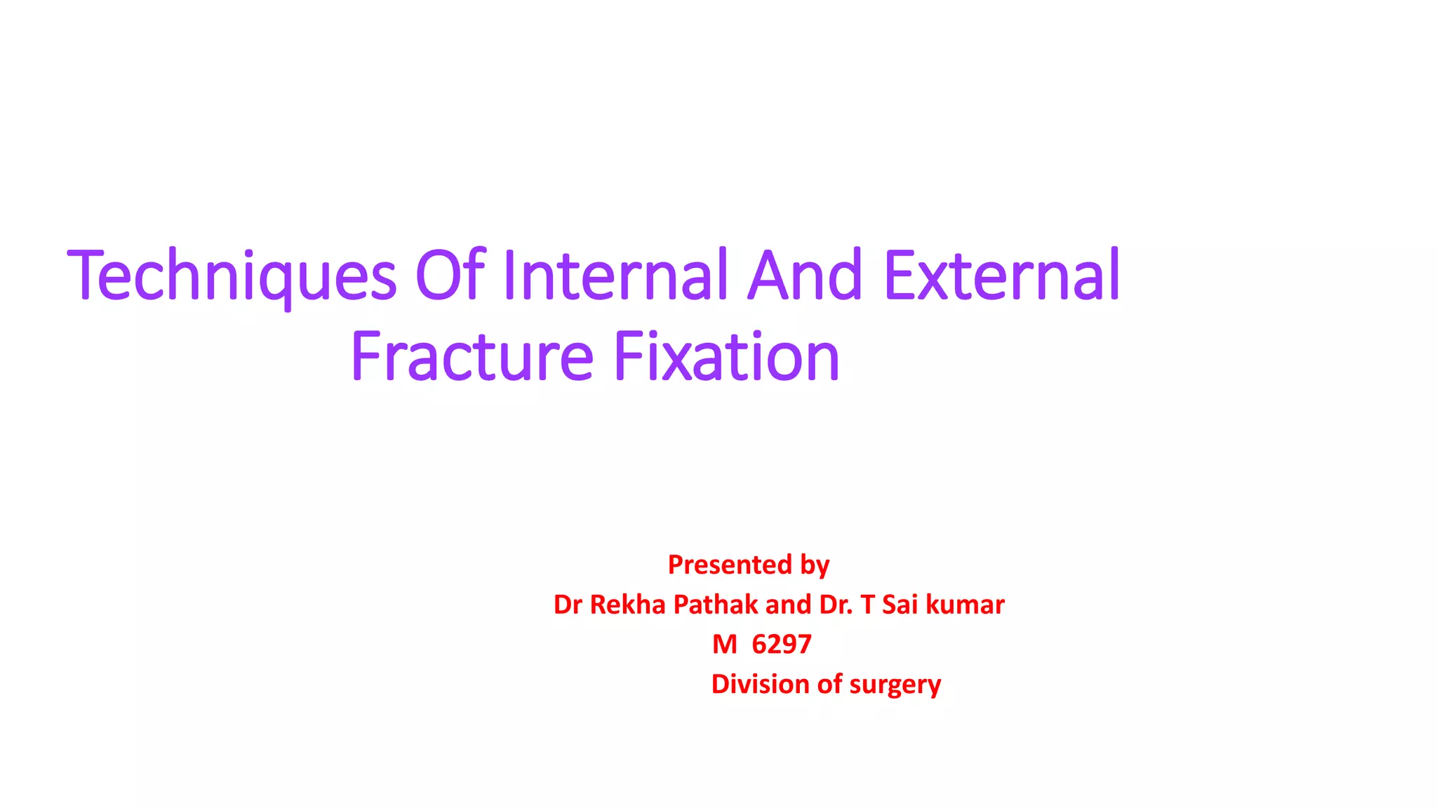 Fracture Fixation Techniques.pptx