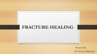 Fracture healing | PPT