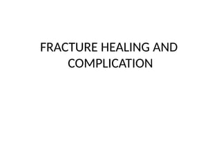 healing of fracture in adult bone and complications | PPTX