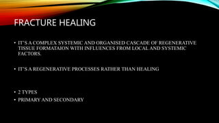Fracture healing and growth factors | PPTX