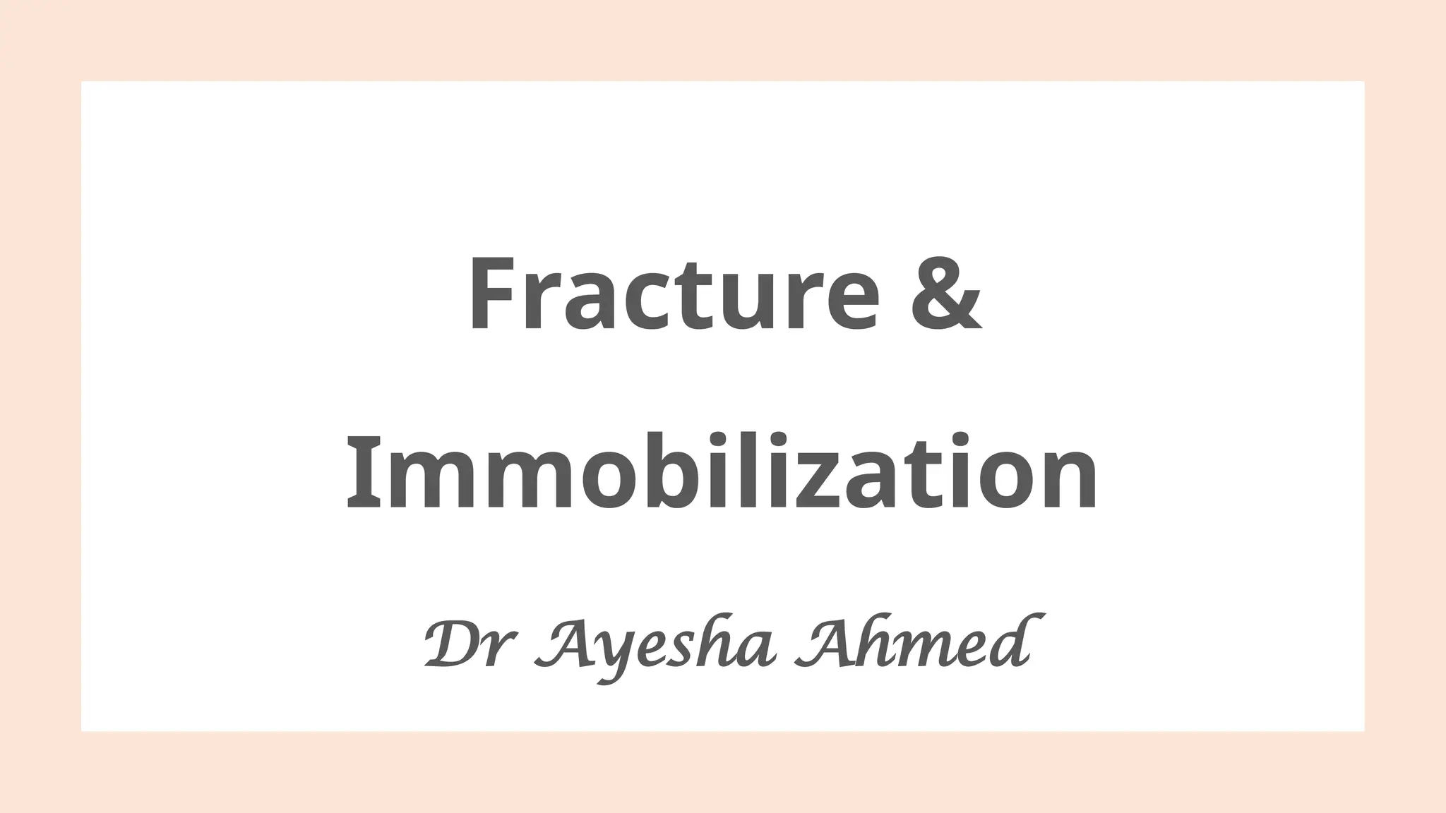 Fractures and Immobilization: Basic Management.pptx