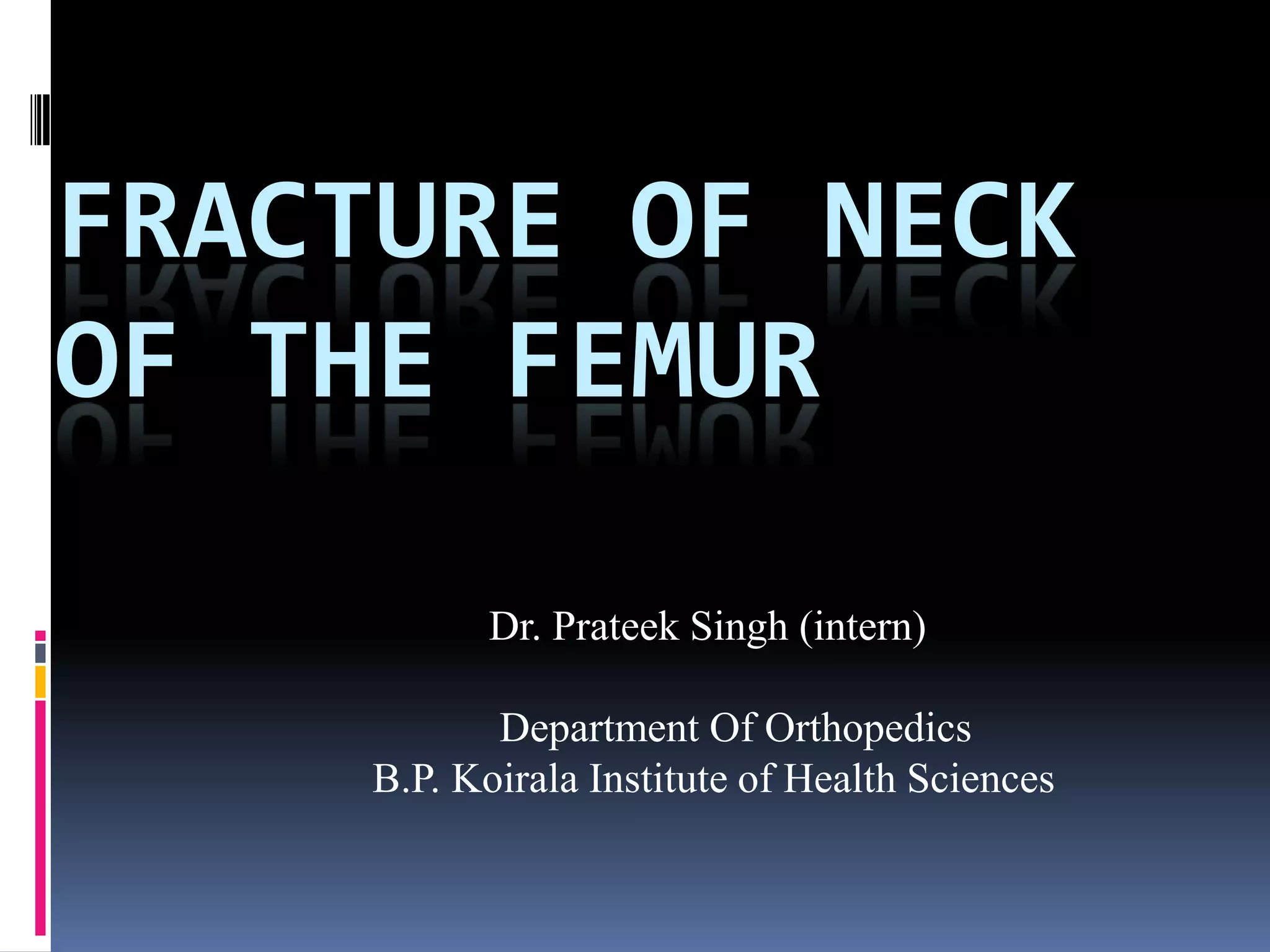 Fracture neck of femur | PPTX