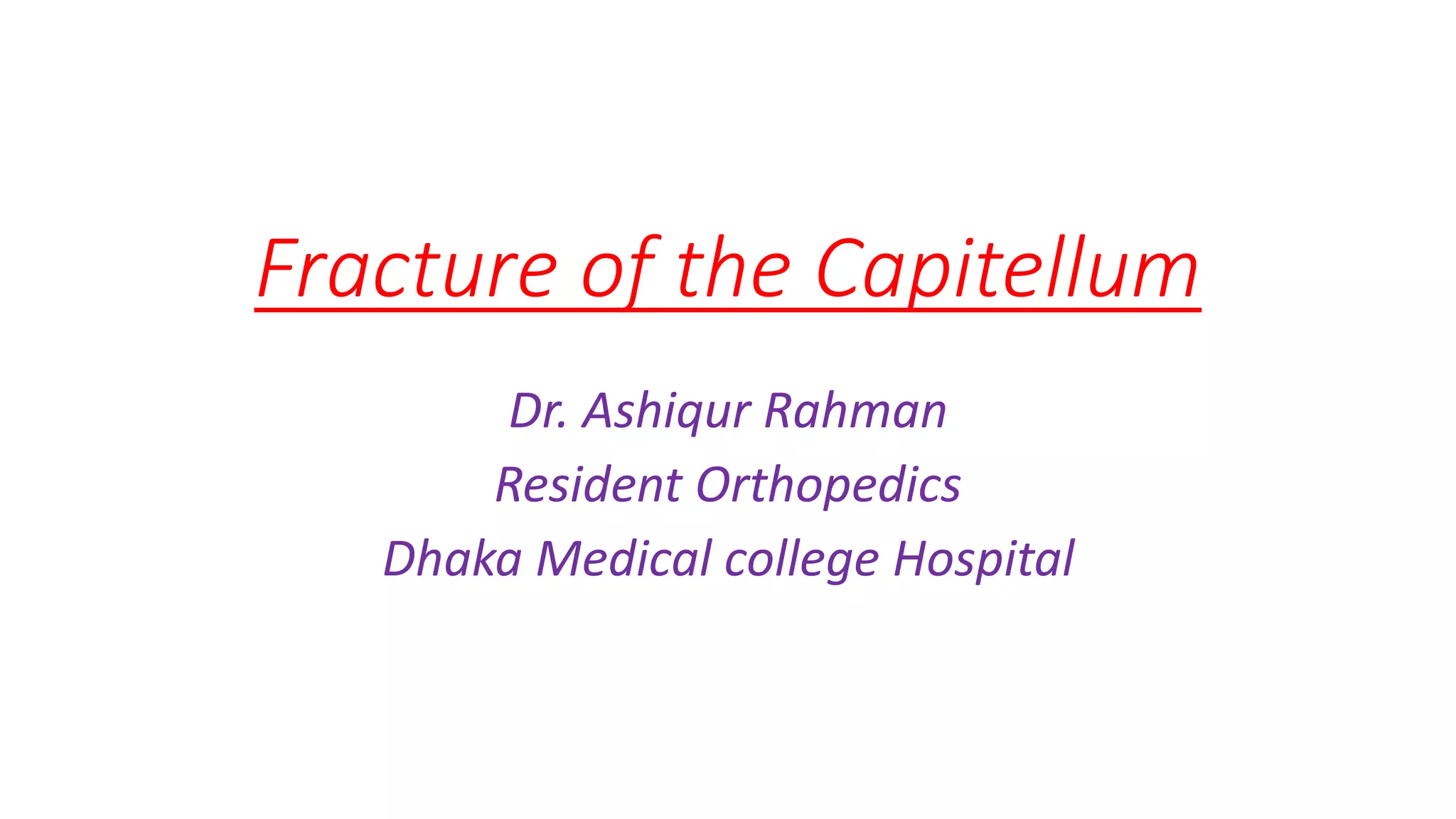 Fracture of the capitellum | PPTX