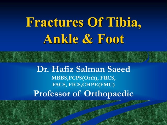 Fracture of Tibia,ankle and foot.ppt