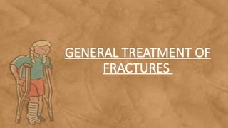 fracture ppt in general with treatment .pptx