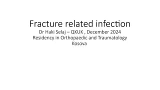 Fracture related infection dr Haki Selaj.pptx