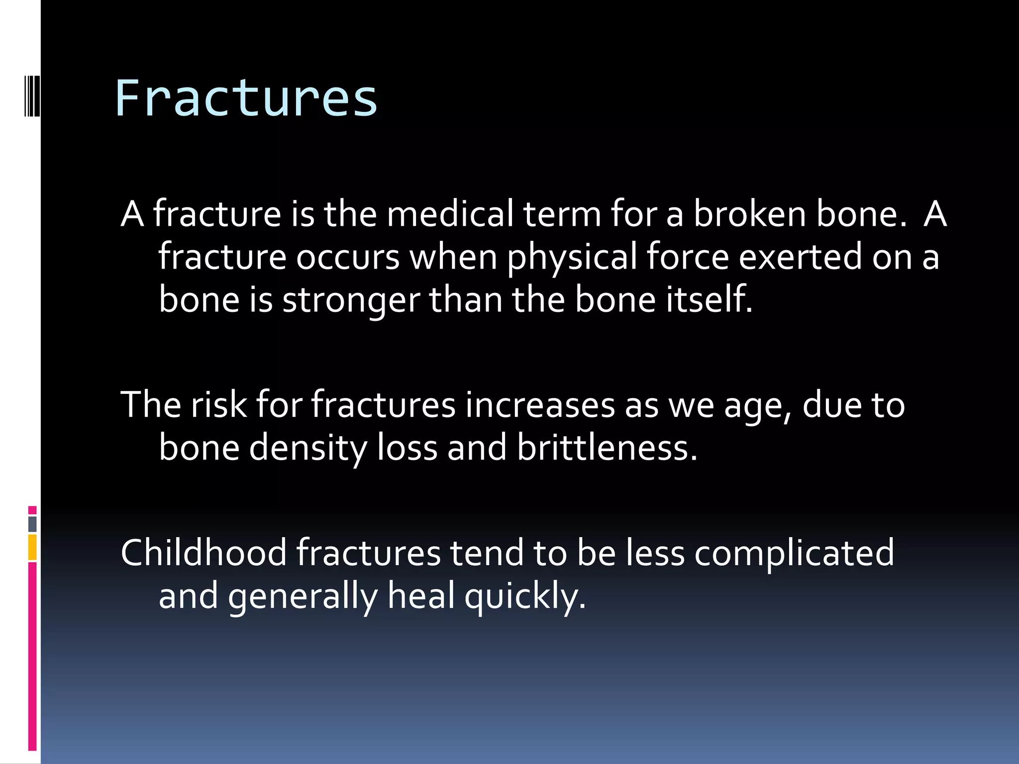 Fractures | PPTX | Death, Injury, or Military Conflict | Sensitive Topics