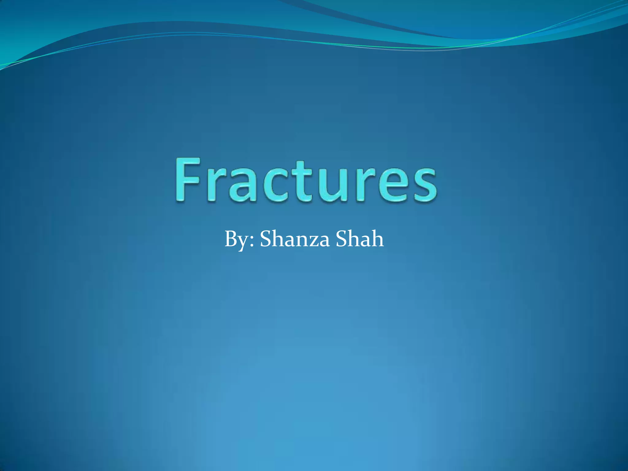 Fractures | PPTX