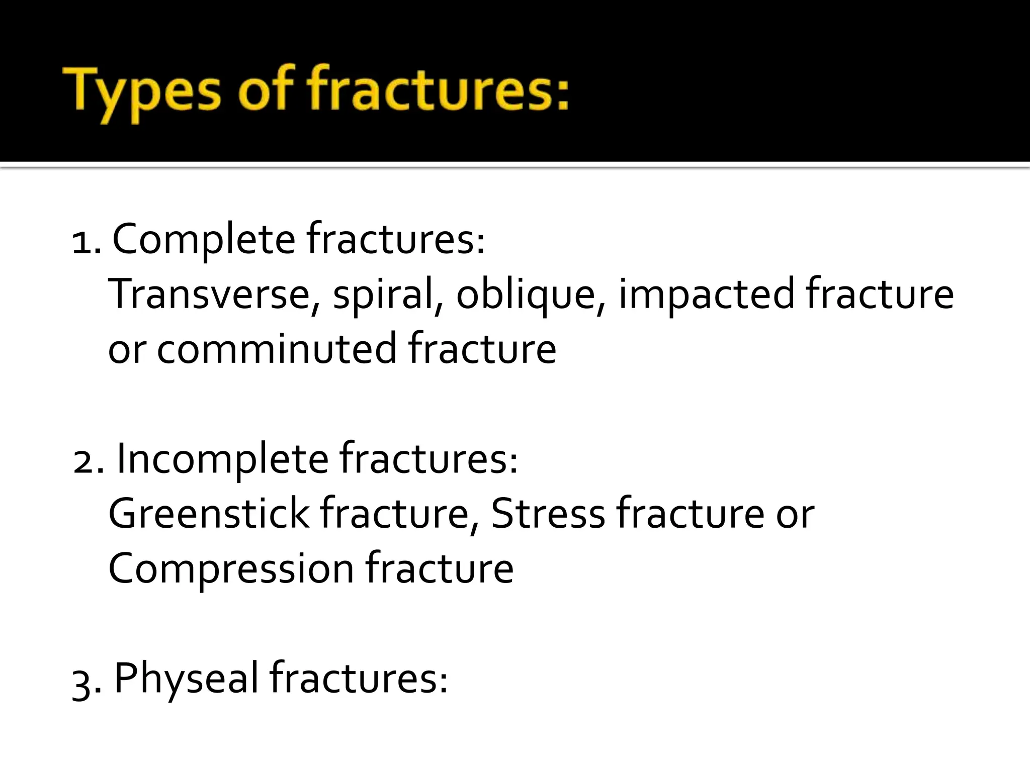 Classification and types of fractures, principles of trauma surgery.pptx