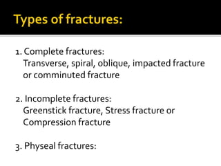 Classification and types of fractures, principles of trauma surgery.pptx