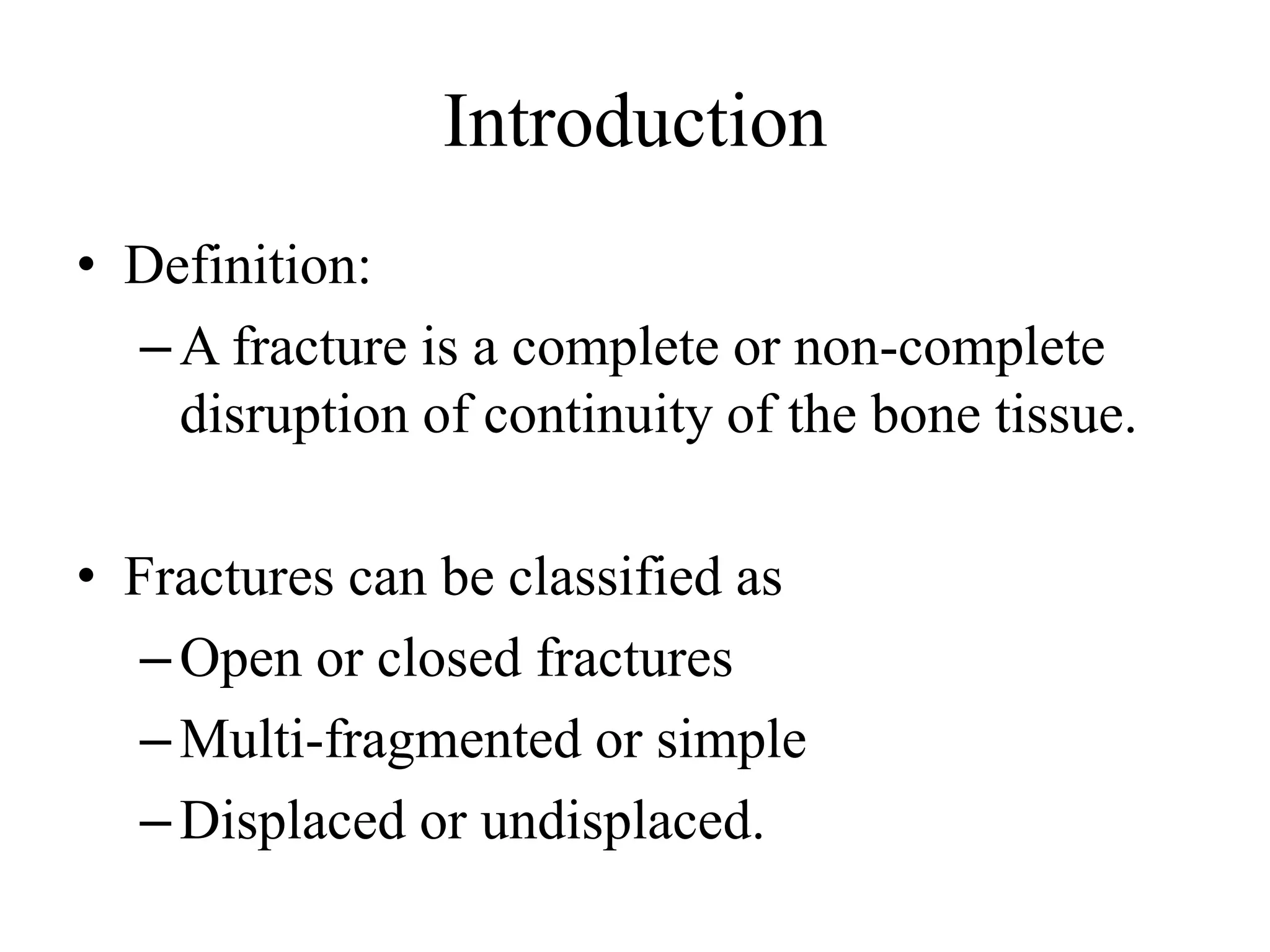 Fractures forms and types in skeletal system pptx | PPTX