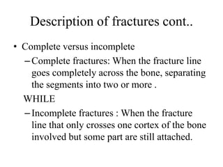 Fractures forms and types in skeletal system pptx | PPTX