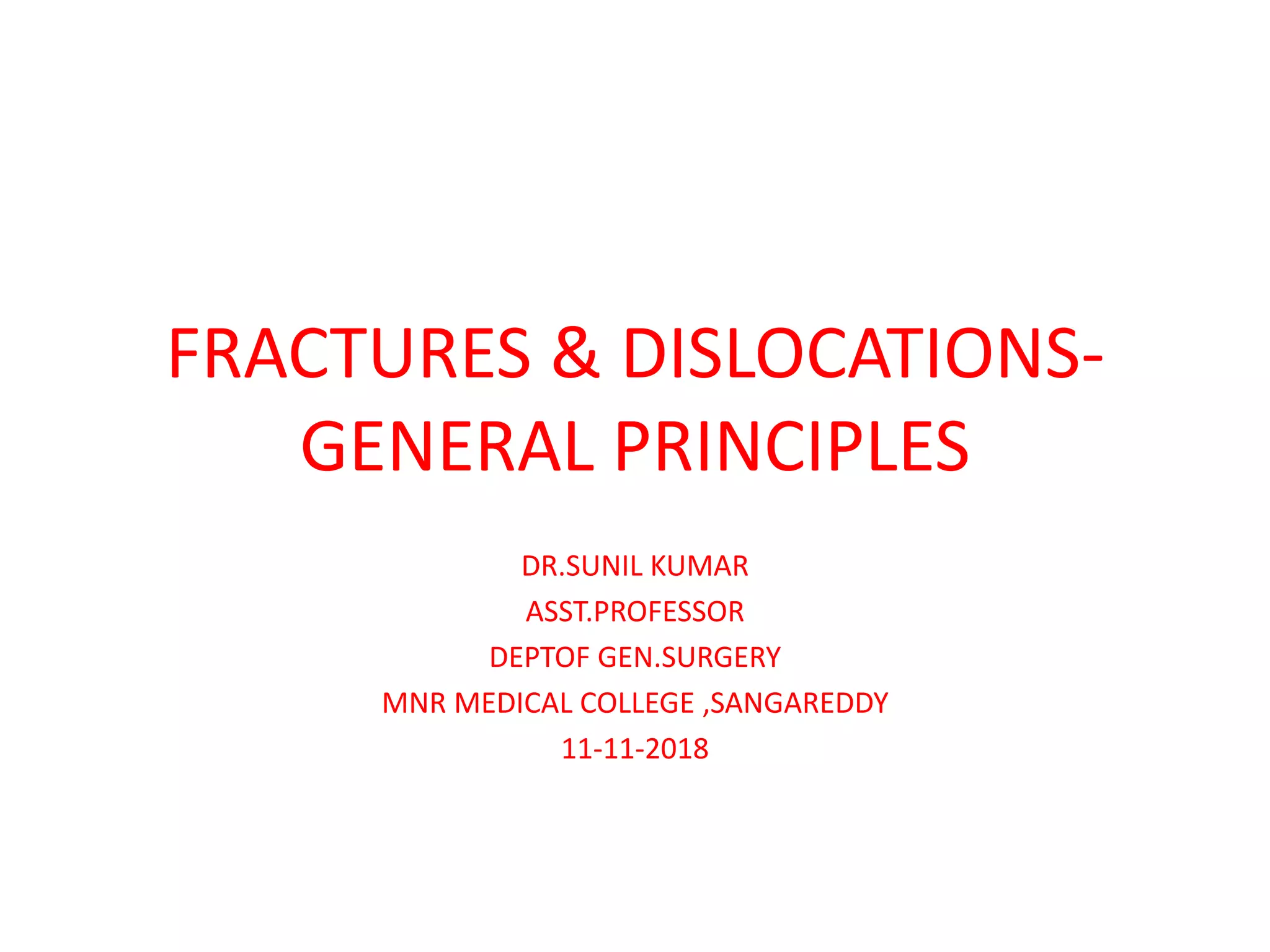 Fractures & dislocations general principles | PPTX