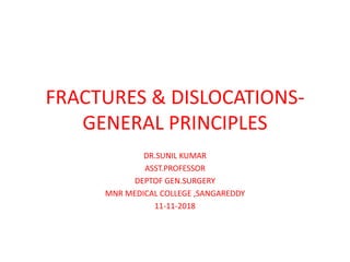 Fractures & dislocations general principles | PPTX