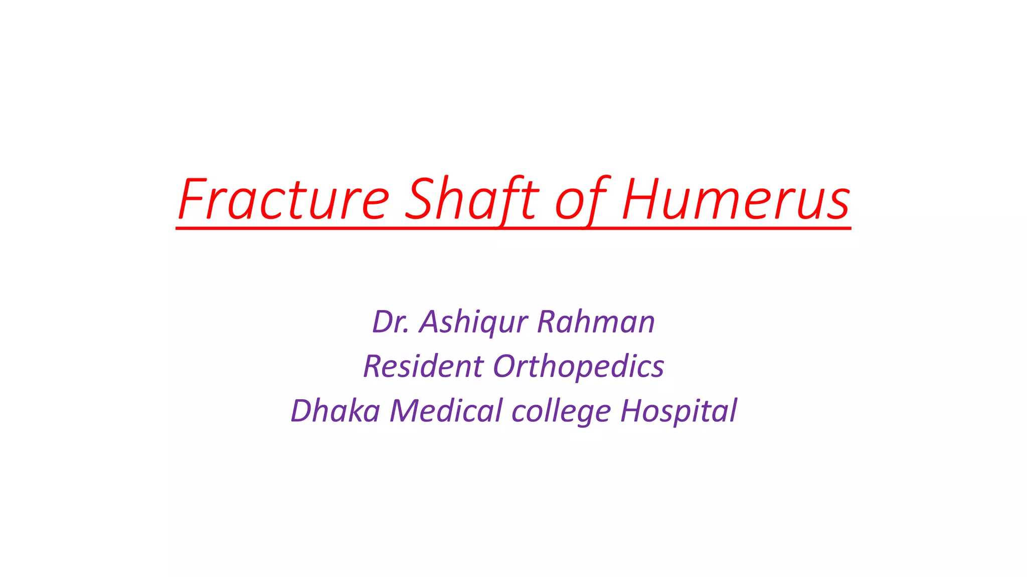 Fracture shaft of humerus | PPTX