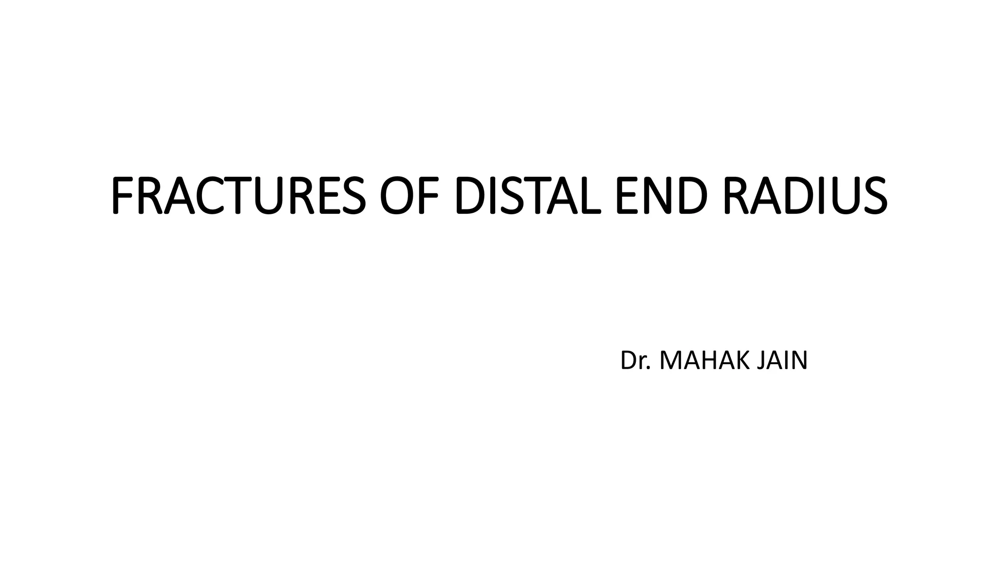 Fractures of distal end radius | PPTX