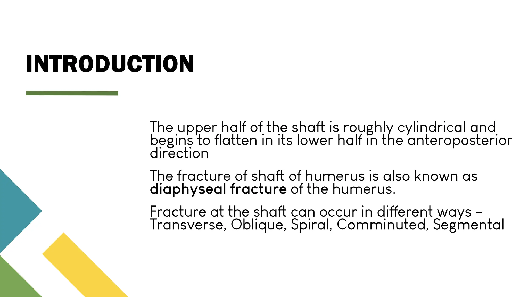 FRACTURES OF SHAFT OF HUMERUS - ORTHOPEDICS PRESENTATION | PDF