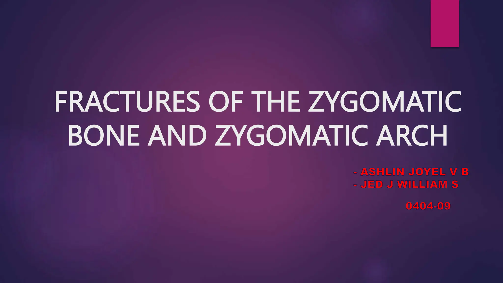 FRACTURES OF THE ZYGOMATIC BONE AND ZYGOMATIC ARCH.pptx