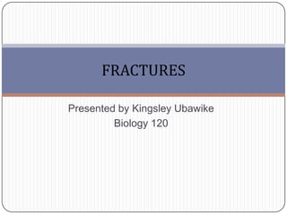 Fractures Presentation | PPTX