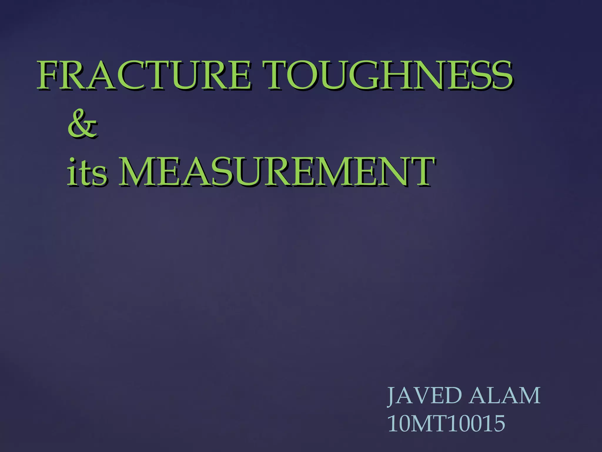 Fracture toughness measurement testing | PPT