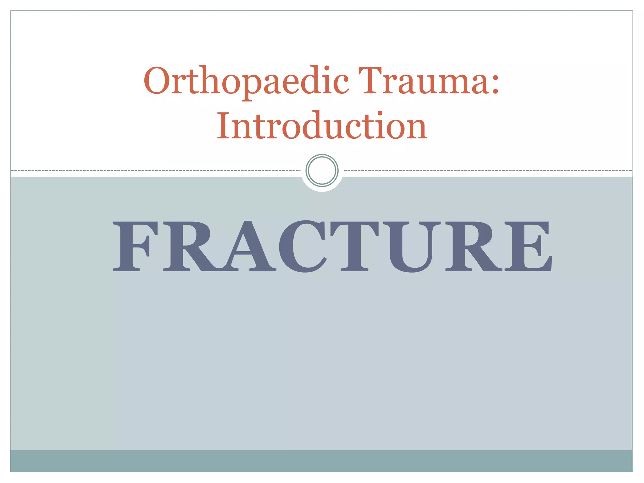 basic orthopaedic trauma | PPTX