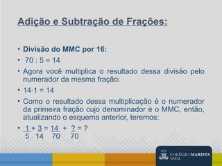 Frações - Adição e Subtração com den dif.ppt
