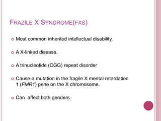 Fragile x syndrome | PPTX