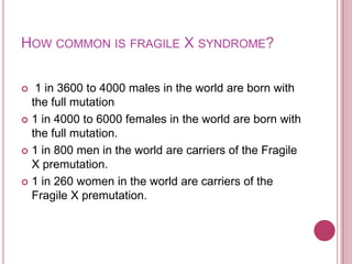 Fragile x syndrome | PPTX