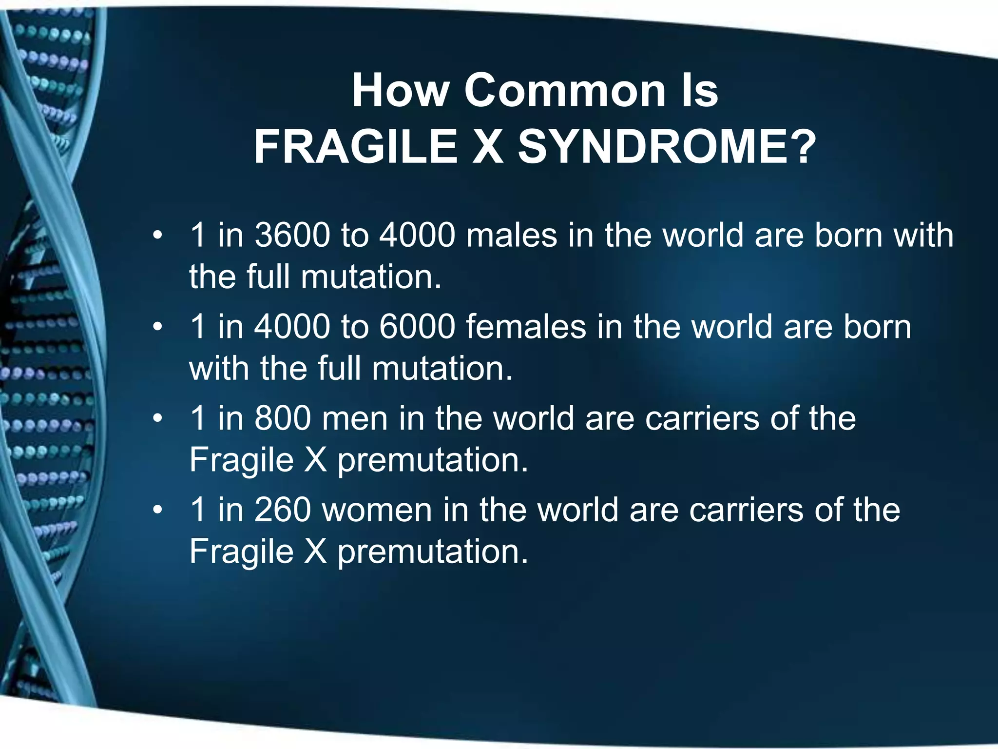 Fragile x syndrome | PPTX