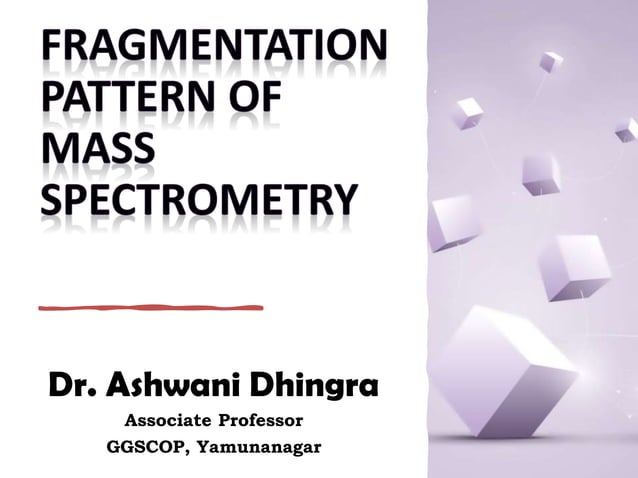 Fragmentation Pattern of Mass Spectrometry | PDF