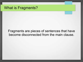 Fragments.ppt