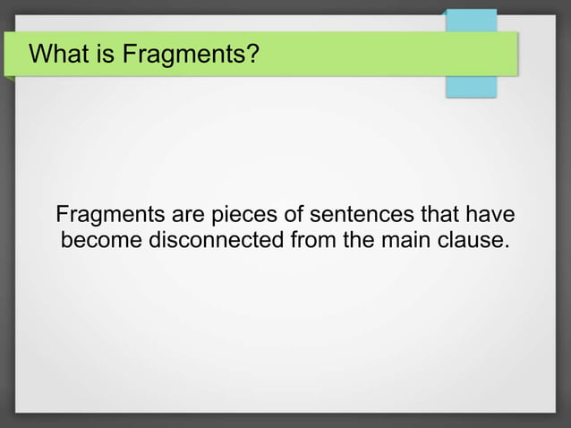 Fragments.ppt