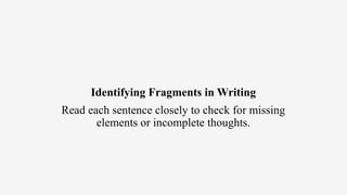 Understanding Fragments: Complete Thoughts in Writing | PPT
