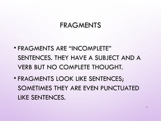 Fragments-Comma-Splices-and-Run-On-Sentences.ppt