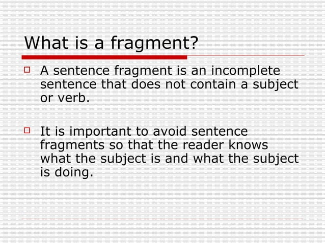 Fragments & Run On Sentences | PPT
