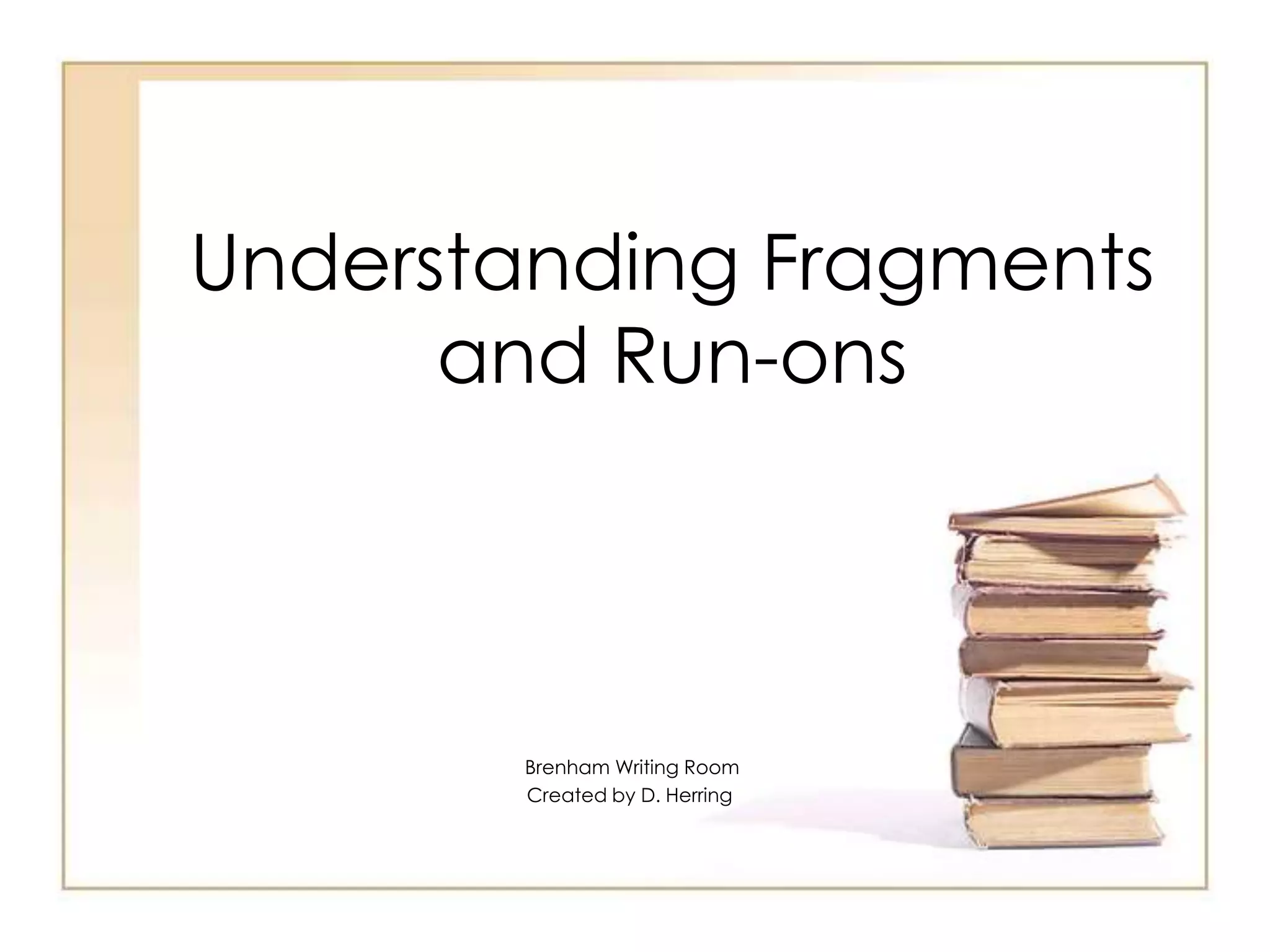 Fragments and runons | PPTX