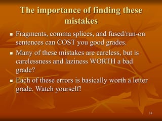 Fragments, Comma Splices and Fused Sentences PowerPoint (1).ppt