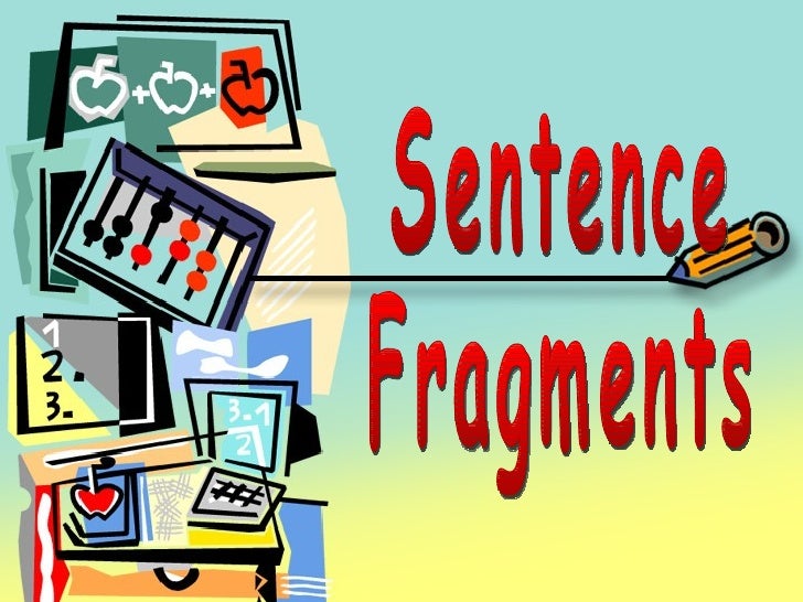 Grammar: Sentence Fragments