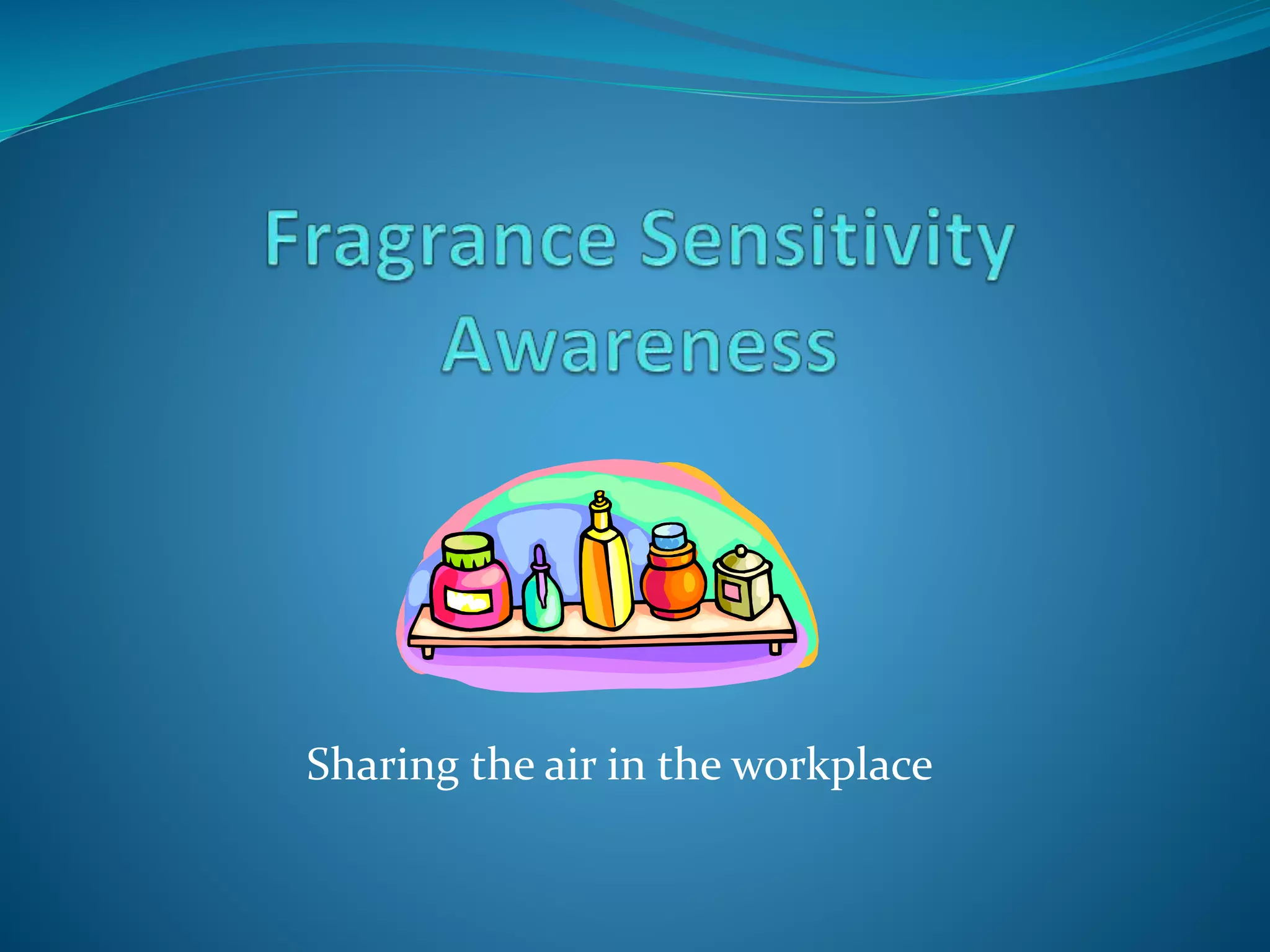 Fragrance Sensitivity Awareness | PPT