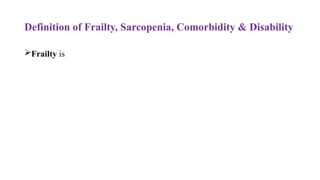 FRAILTY. PRESENTATION BY REBIRA W. DEBELEpptx | PPT