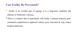 FRAILTY. PRESENTATION BY REBIRA W. DEBELEpptx | PPT