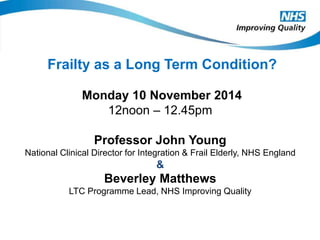 Frailty as a long term condition | PPTX
