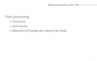 Convolutional Neural Network for pixel-wise skyline detection | PPT