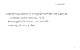 Convolutional Neural Network for pixel-wise skyline detection | PPT
