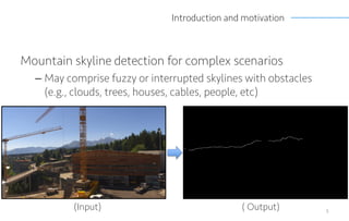 Convolutional Neural Network for pixel-wise skyline detection | PPT