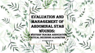 Evaluation management of abdominal stab wound | PPTX