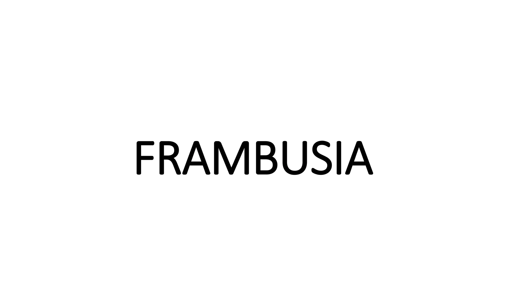 FRAMBUSIA.pptx