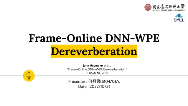 Frame-Online DNN-WPE Dereverberation.pdf